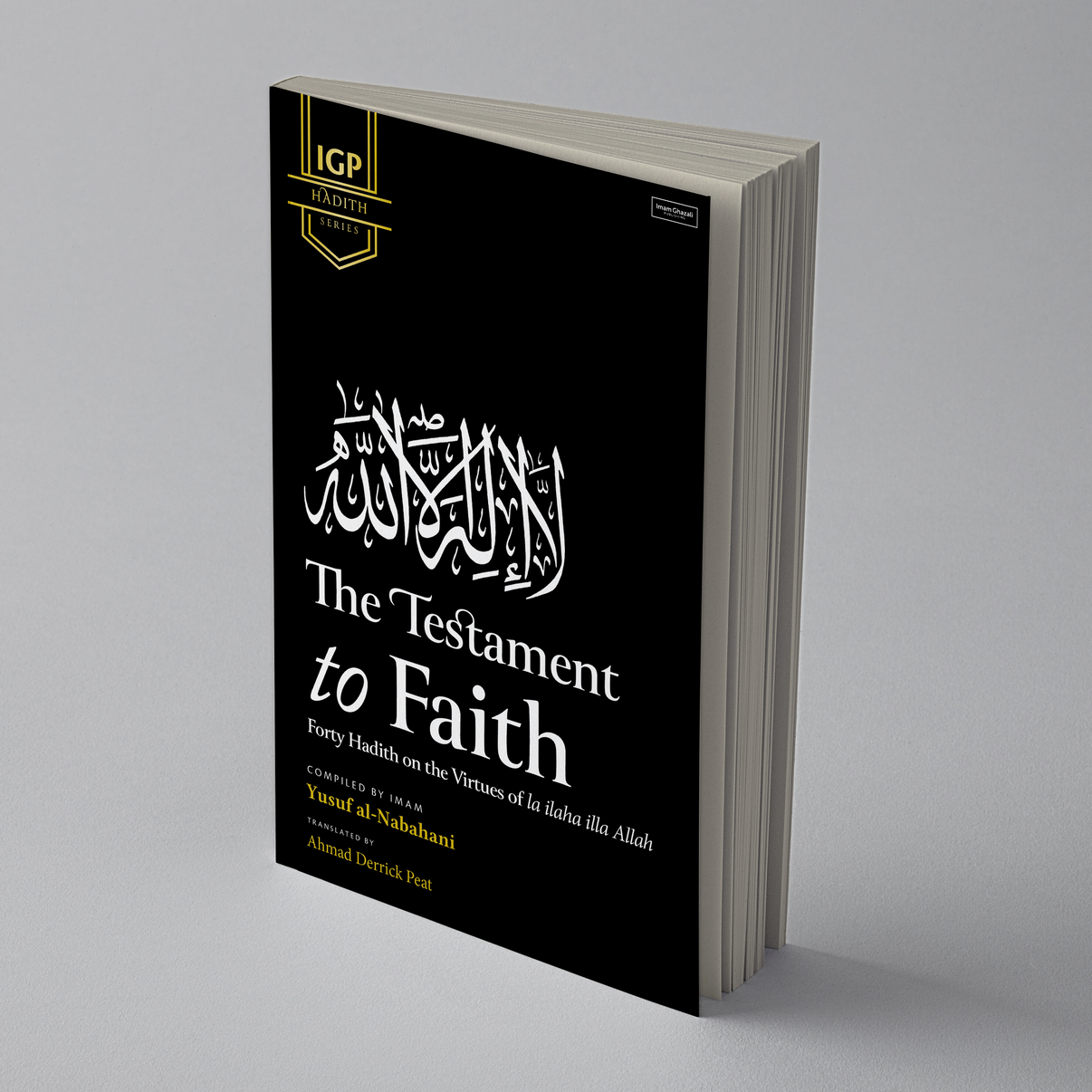 The Testament to Faith: Forty Hadith on the Virtues of the Testament t ...